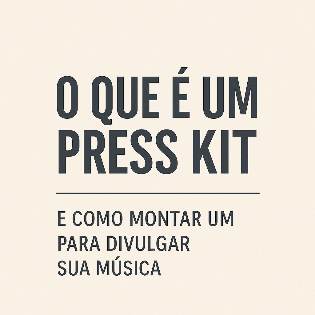 O que é um Press Kit e Como Montar um para Divulgar sua Música – SHOW BAND